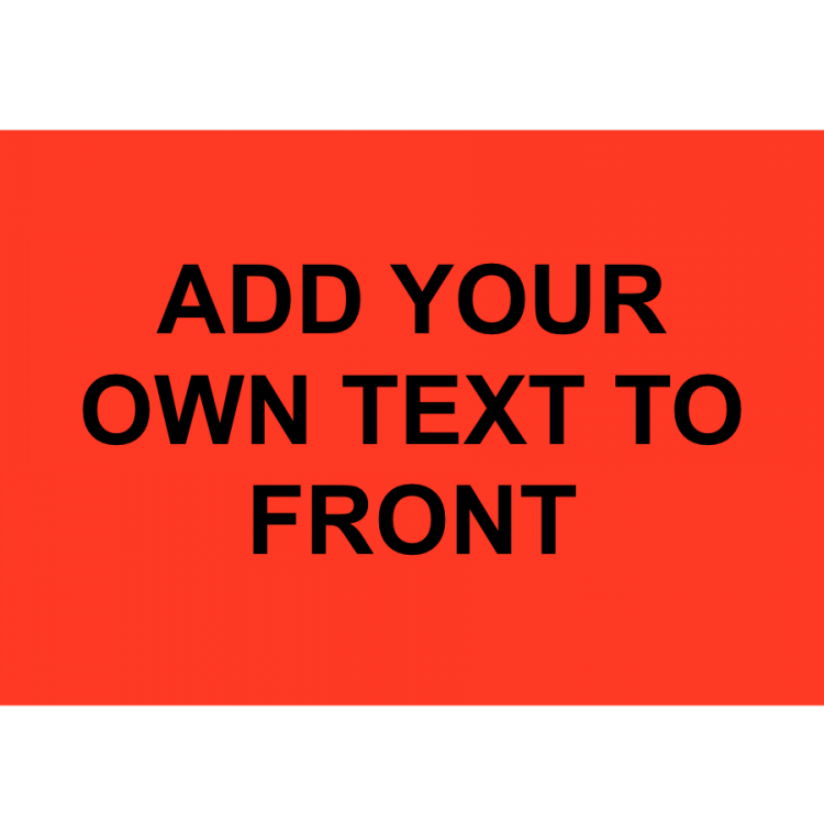 PRINT Your Own Text (Front Only)